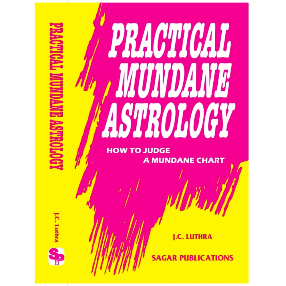 Practical Mundane Astrology: How to Judge a Mundane Chart for Accurate ...
